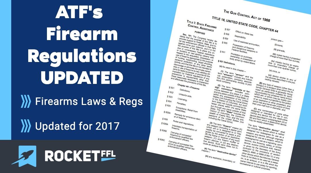 Federal Firearms Regulations Reference Guide - Updated - RocketFFL