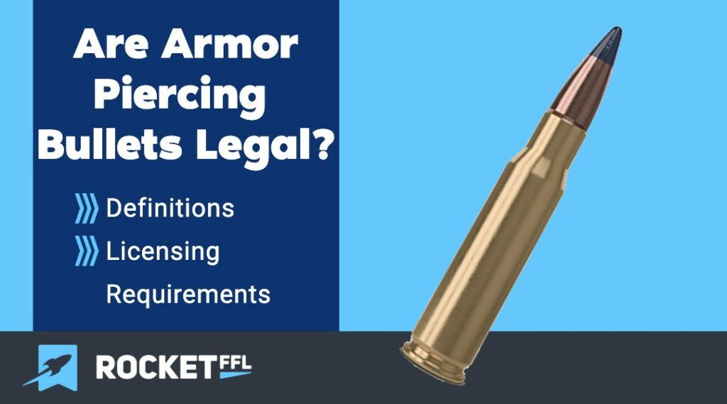 AP Ammo - Are armor piercing bullets legal? - RocketFFL