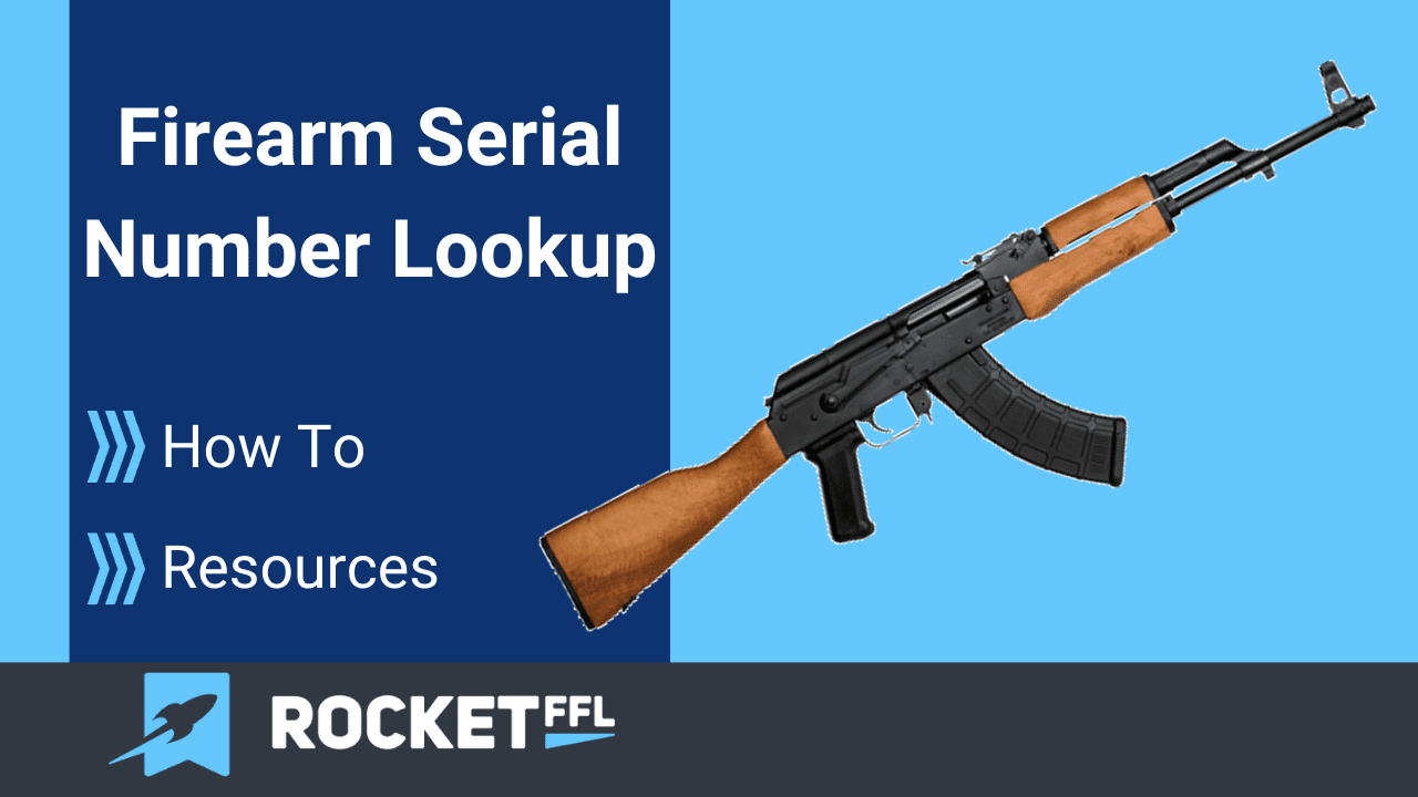 Gun Serial Number Lookup [How To and Resources] - RocketFFL